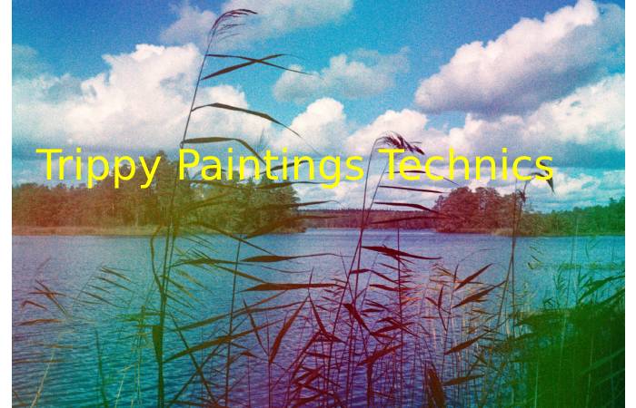 Easy Trippy Paintings – Definition, Tips, Technics, And More